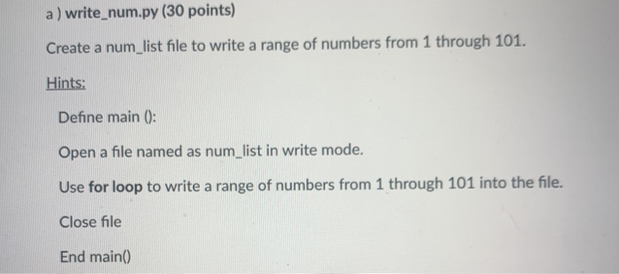 Solved a) write_num.py (30 points) Create a num_list file to | Chegg.com