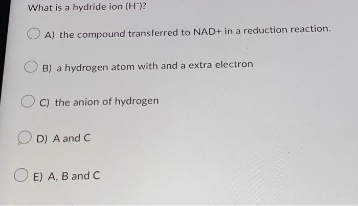 Solved What is a hydride ion (H¯)? A) the compound | Chegg.com