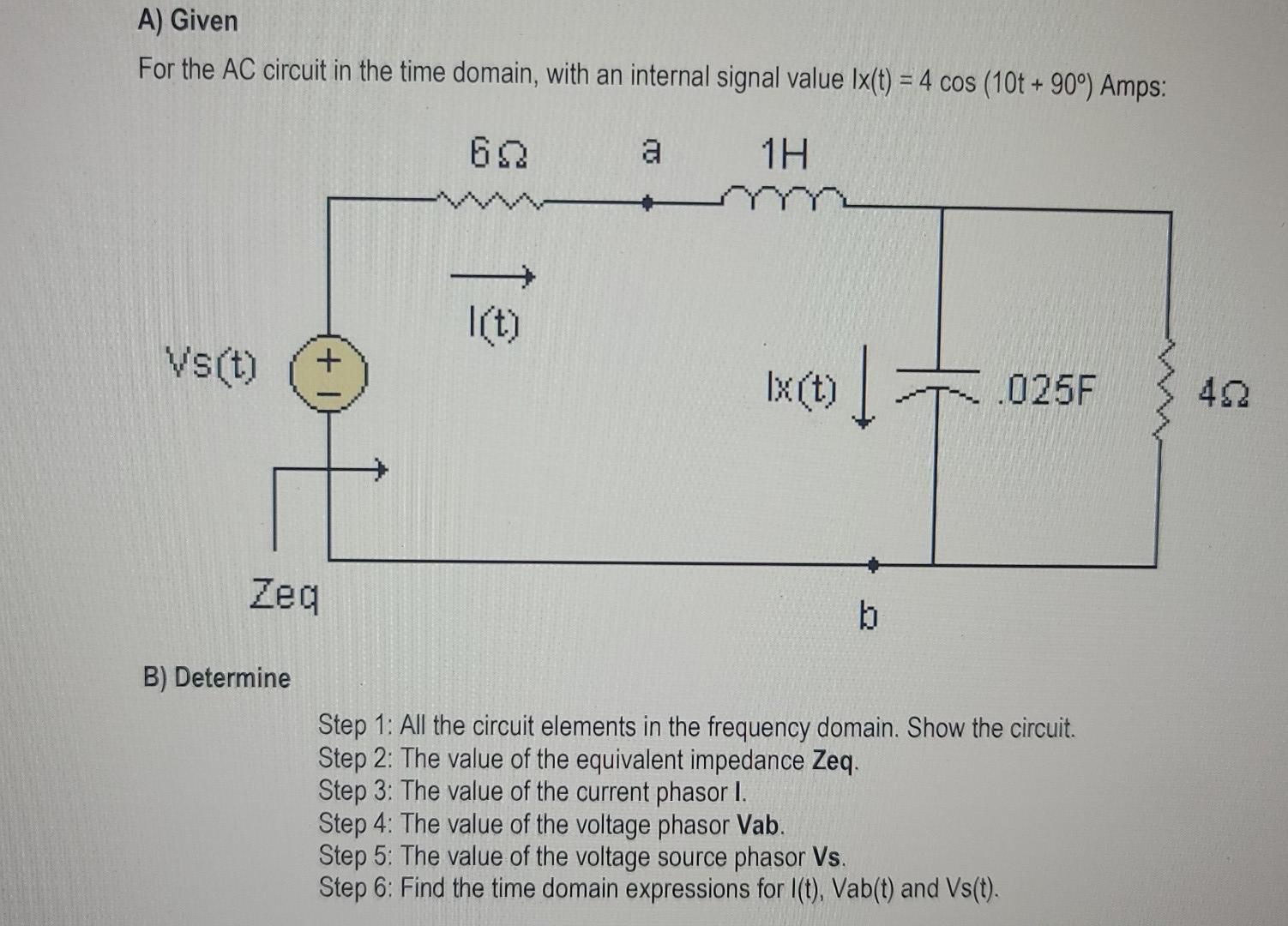Solved A) Given For the AC circuit in the time domain, with | Chegg.com