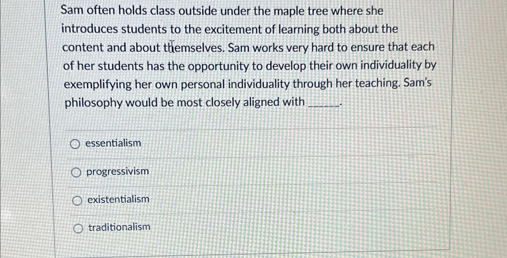 Solved Sam often holds class outside under the maple tree | Chegg.com