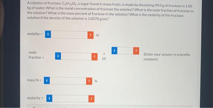 Solved A solution of fructose, C6H12O6, a sugar found in | Chegg.com