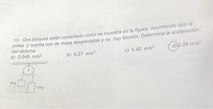 Solved 13.- Dos bloques están conectado como se muestra en | Chegg.com