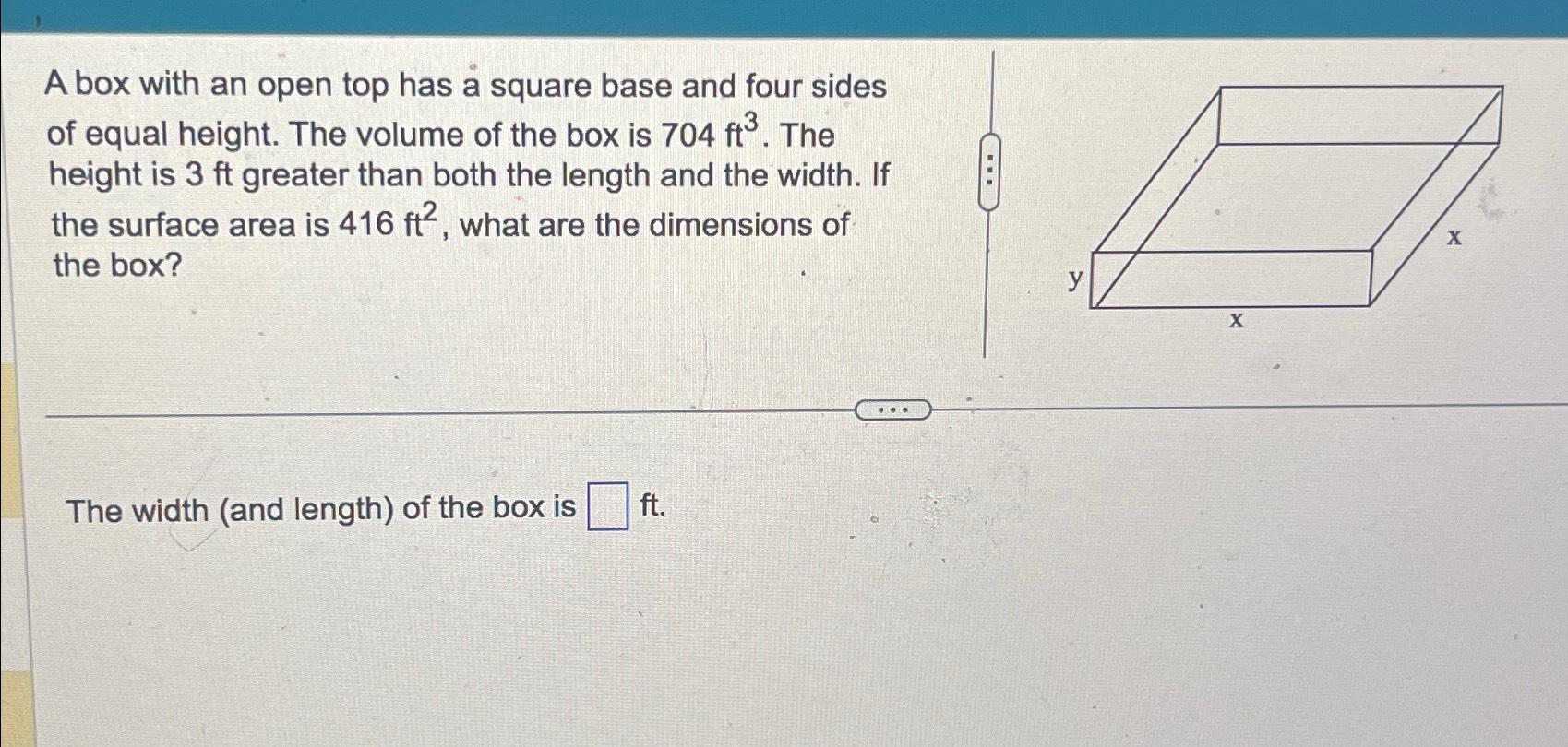 Solved A box with an open top has a square base and four | Chegg.com