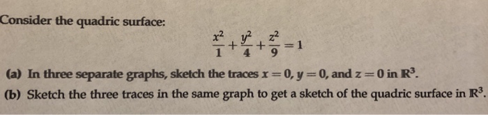 Solved Consider the quadric surface: y² z² + + = 1 (a) In | Chegg.com