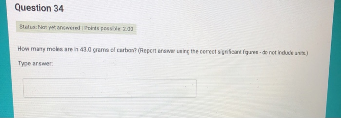 Solved Question 34 Status: Not yet answered Points possible: | Chegg.com