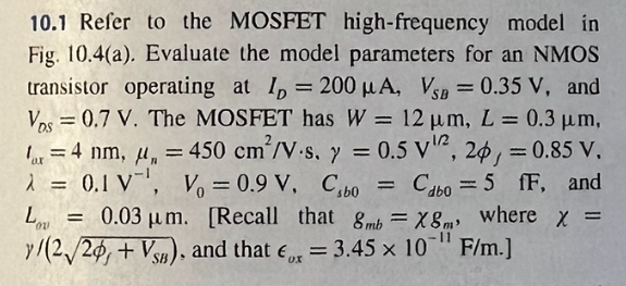 Solved 10.1 ﻿Refer to the MOSFET high-frequency model inFig. | Chegg.com