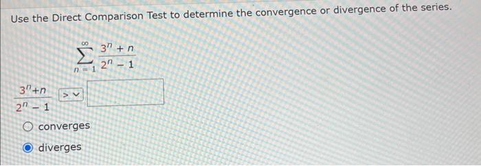 Solved Use the Direct Comparison Test to determine the | Chegg.com
