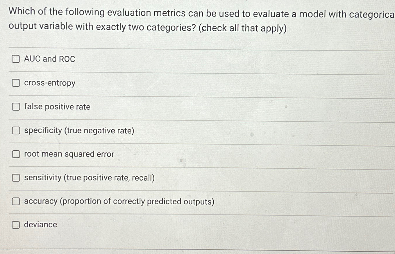 Solved Which of the following evaluation metrics can be used | Chegg.com