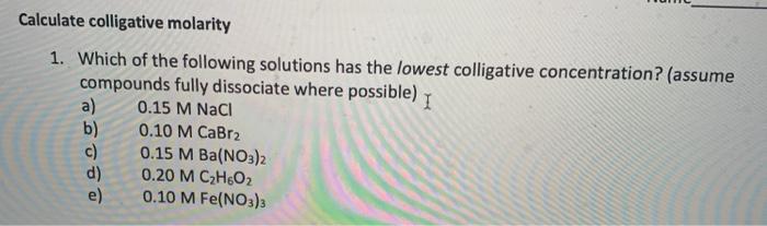 Solved Calculate colligative molarity 1. Which of the | Chegg.com