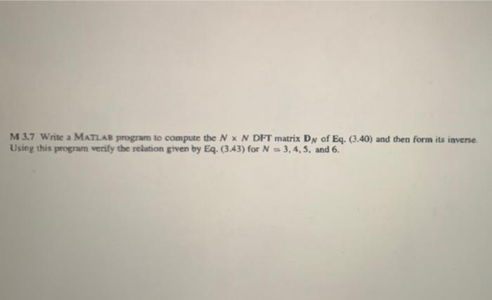 Solved M 37 Write A Matlab Program To Compute The N×n Dft 