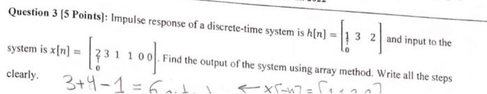 Solved Question 3 [5 Points]: Impulse response of a | Chegg.com