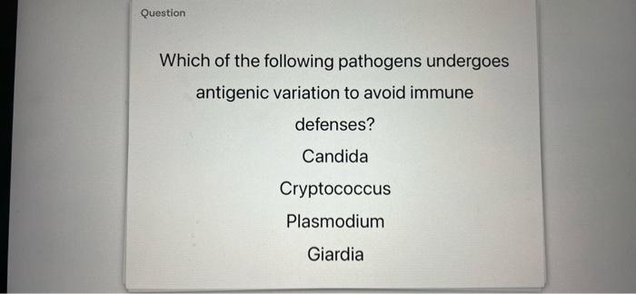 Solved Question Which of the following pathogens undergoes | Chegg.com