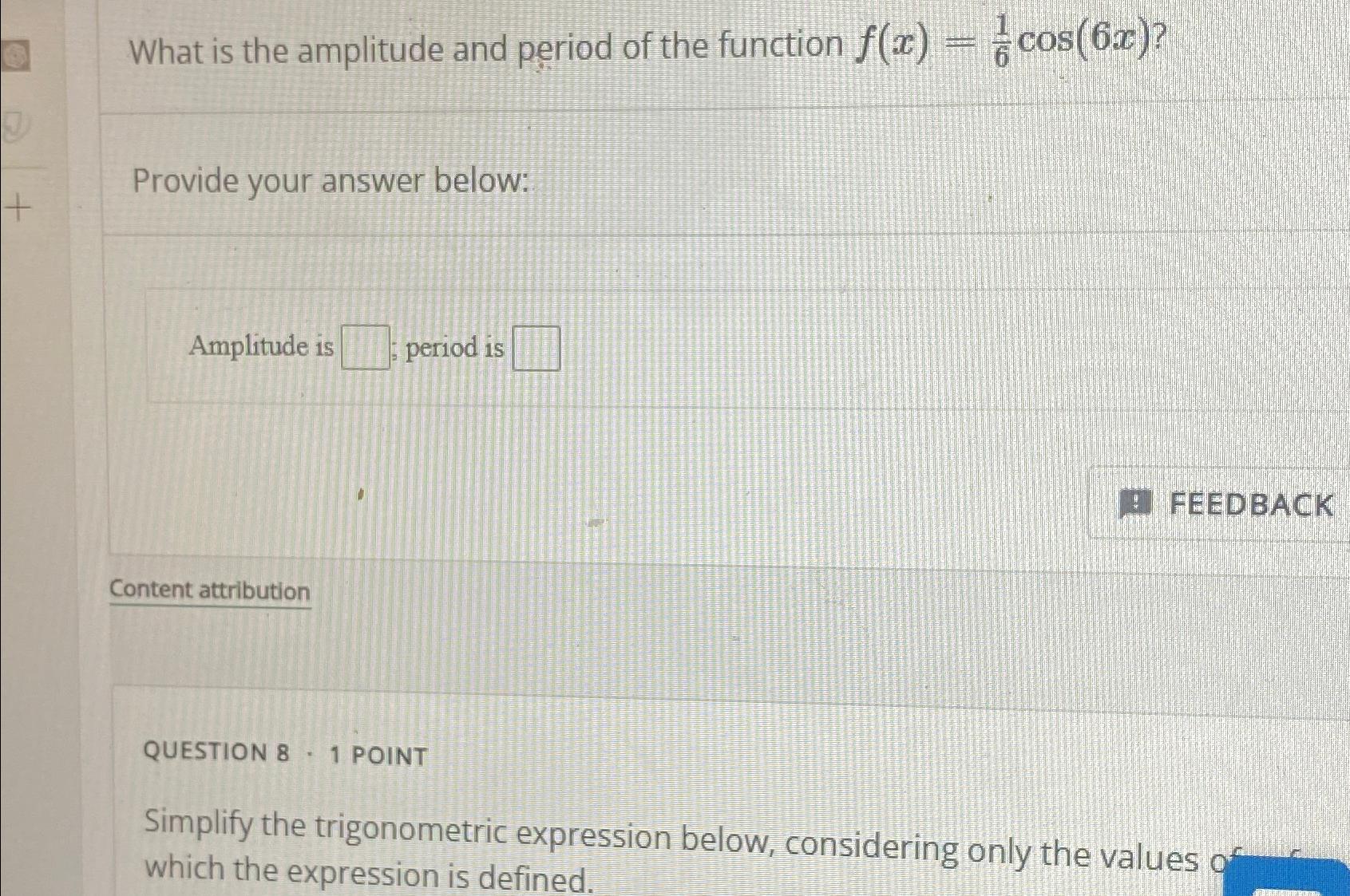 Solved What is the amplitude and period of the function | Chegg.com