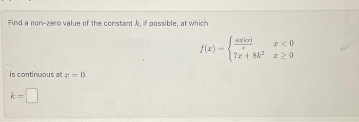 Solved Find a non-zero value of the constant k, if possible, | Chegg.com