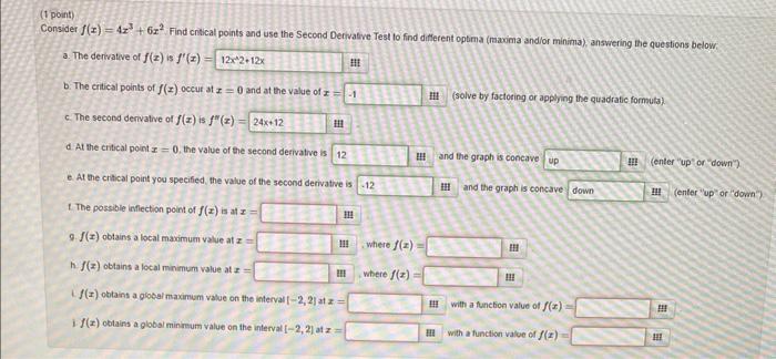 Solved Consider f(x)=4x3+6x2. Find critical points and use | Chegg.com