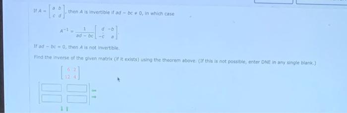 Solved If A=[acbd], then A is invertible if ad −bc =0, in | Chegg.com