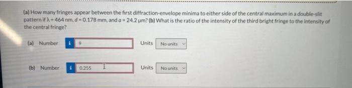 Solved (a) How maryy fringes appear between the first | Chegg.com