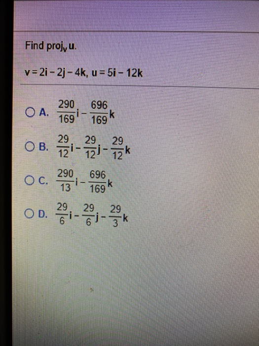 Solved Find proj, u. v = 21 - 2] - 4k, u = 5i - 12k On S Op. | Chegg.com