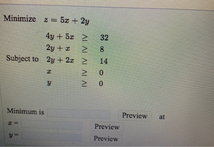 Solved Minimize z = 50 - 24 4y + 5αΣ 32 2y +α 2y + 2x | Chegg.com