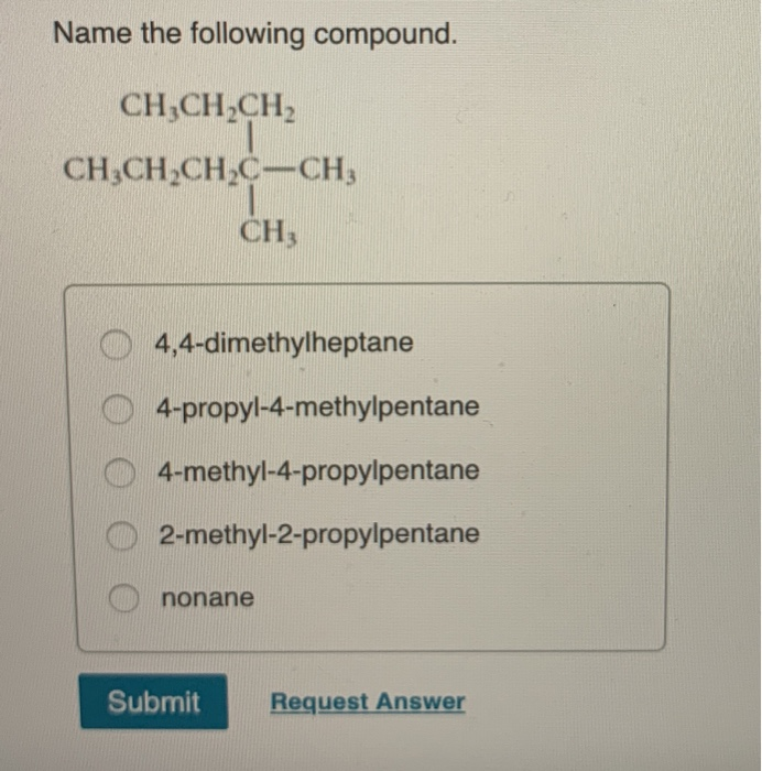 Solved Name the following compound. CH2CH2CH; CH3CH2CCH_CH; | Chegg.com