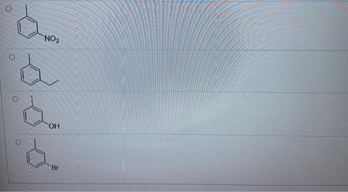 Solved NO2 о ОН Br Which benzene derivative would be the | Chegg.com