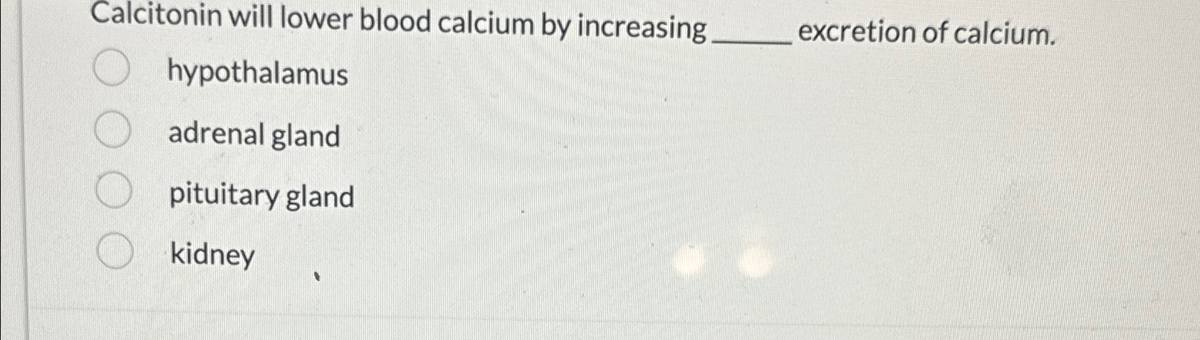 Solved Calcitonin will lower blood calcium by increasing q, | Chegg.com