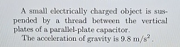 Solved A small electrically charged object is suspended by a | Chegg.com