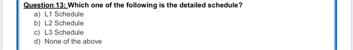 Solved Question 13: Which one of the following is the | Chegg.com