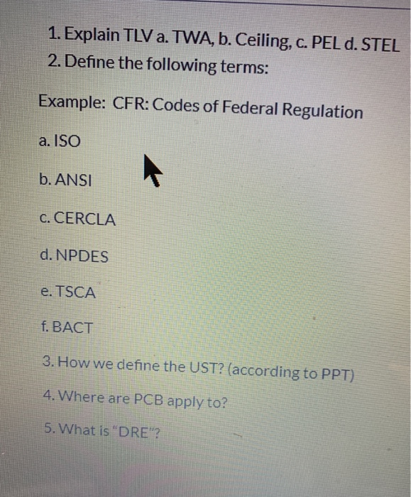Solved 1. Explain TLV a. TWA, b. Ceiling, c. PEL d. STEL 2. | Chegg.com
