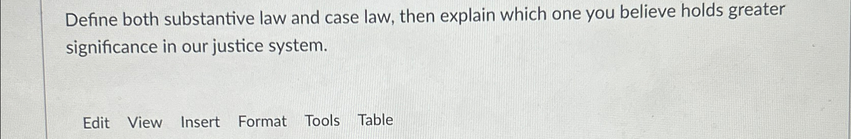 Solved Define both substantive law and case law, then | Chegg.com