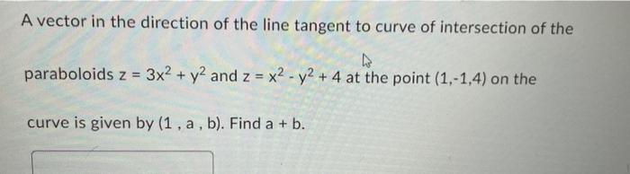 Solved A vector in the direction of the line tangent to | Chegg.com