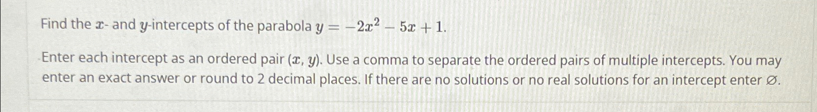 Solved Find the x - ﻿and y-intercepts of the parabola | Chegg.com