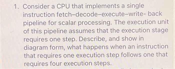 Solved 1. Consider a CPU that implements a single | Chegg.com