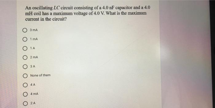 Solved An oscillating LC circuit consisting of a 4.0 nF | Chegg.com