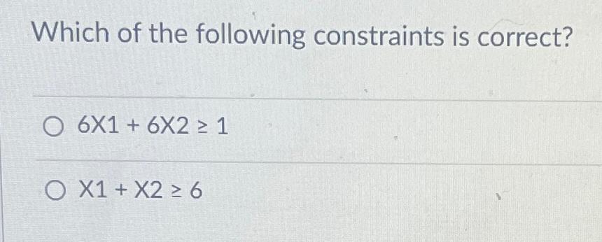 Solved Which of the following constraints is | Chegg.com