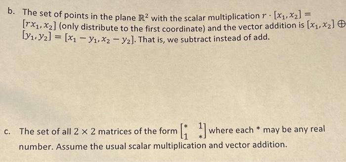 Solved 7. The following sets are not vector spaces. Show | Chegg.com Solved 7. The following sets are not vector spaces. Show | Chegg.com