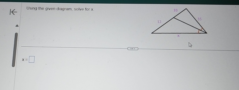 Solved Using the given diagram, solve for x.x= | Chegg.com