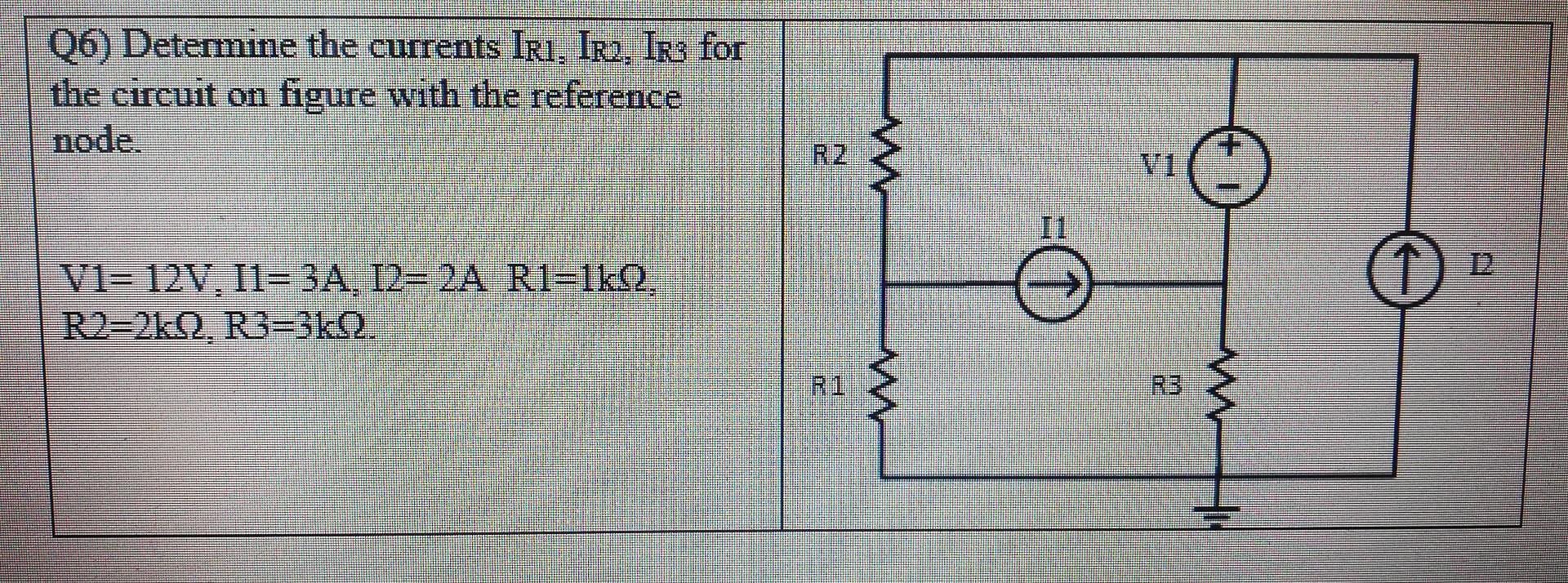 Solved 06) Determine the currents Irı, Ir2, IR3 for the | Chegg.com