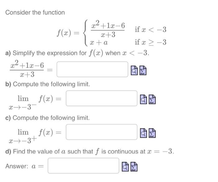 Solved Consider the function f(x)={x+3x2+1x−6x+a if x