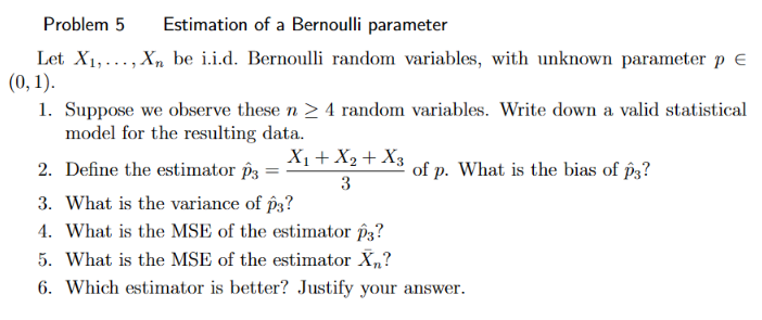Solved Problem 5 estimation Of A Bernoulli Parameterlet 3706