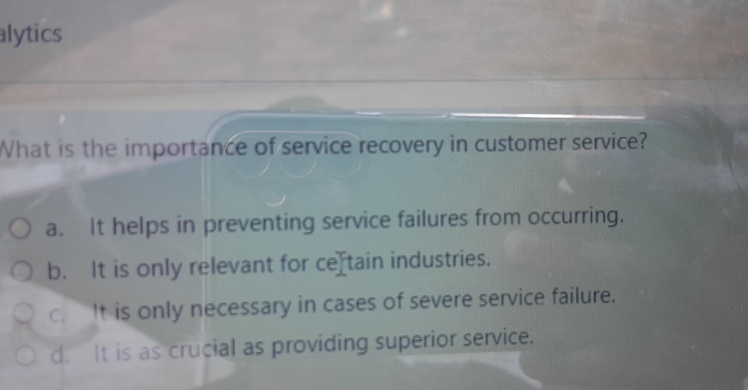 Solved What is the importance of service recovery in | Chegg.com