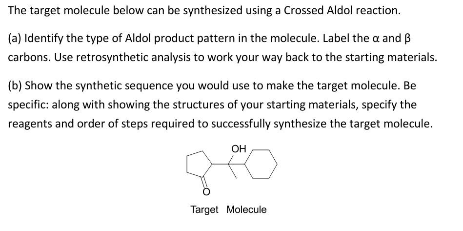 Solved The target molecule below can be synthesized using a | Chegg.com