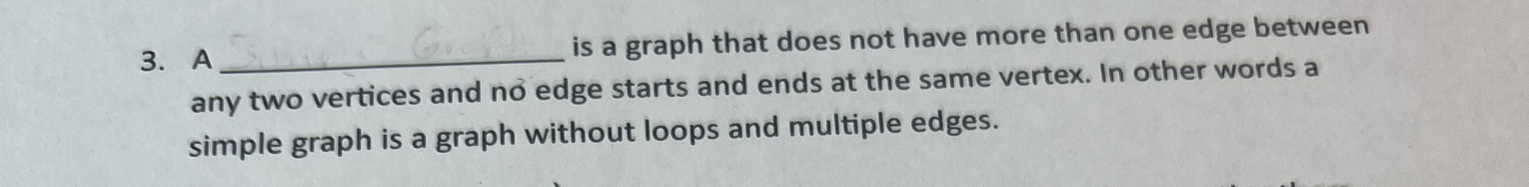 Solved A ﻿is a graph that does not have more than one edge | Chegg.com