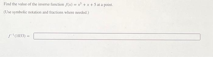 Solved Find the value of the inverse function f(x) = x^5 + x | Chegg.com