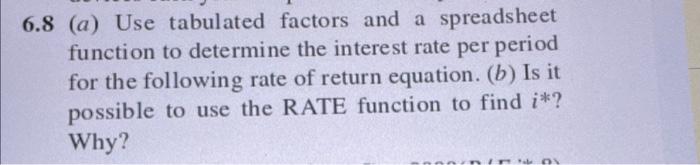 6.8 (a) Use tabulated factors to determine the | Chegg.com