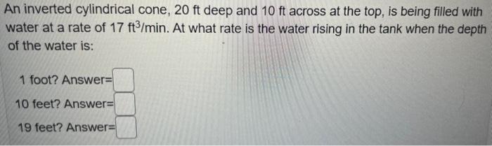 Solved An inverted cylindrical cone, 20ft deep and 10ft | Chegg.com