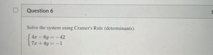 Solved Solve the system using Cramer's Rule (determinants). | Chegg.com