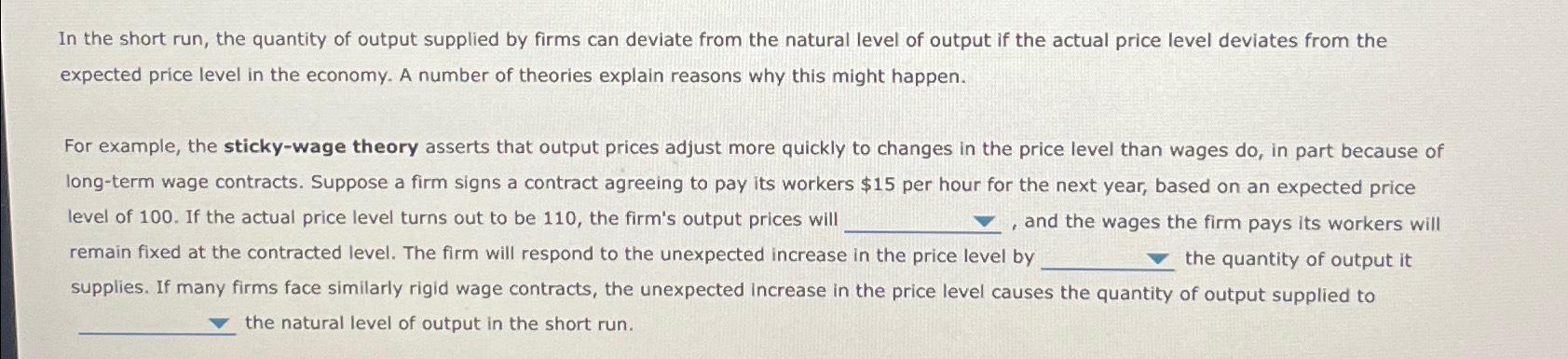 Solved In the short run, the quantity of output supplied by | Chegg.com