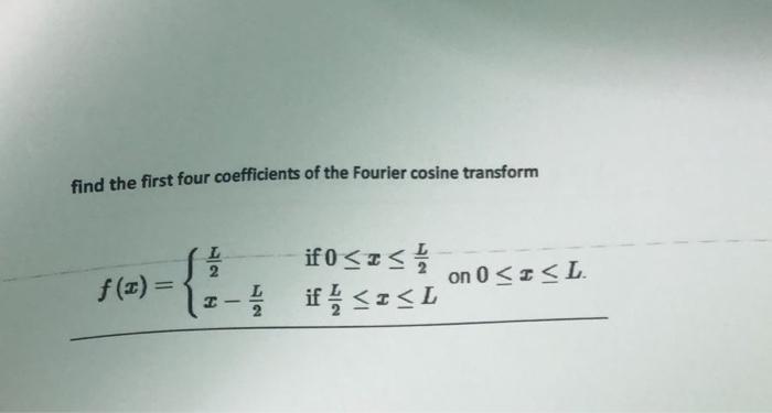 Solved find the first four coefficients of the Fourier | Chegg.com