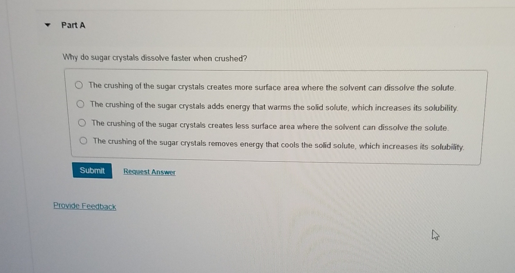 Solved Why do sugar crystals dissolve faster when | Chegg.com
